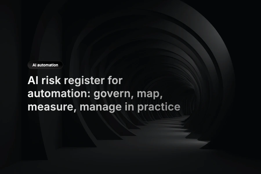 AI risk register for automation: govern, map, measure,...